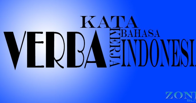 Pengertian dan contoh Verba Material dan Verba Tingkah Laku | KUMPULAN ...