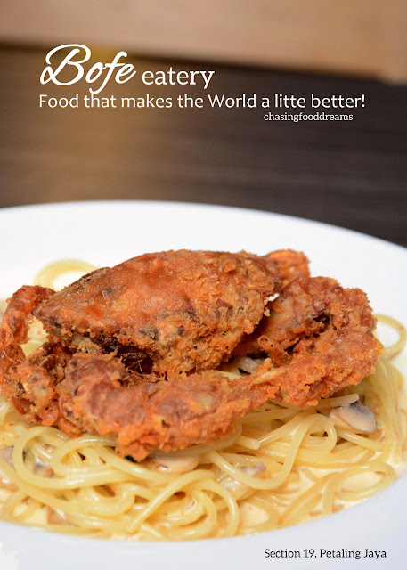 CHASING FOOD DREAMS: Bofe Eatery @ Section 19, Petaling Jaya