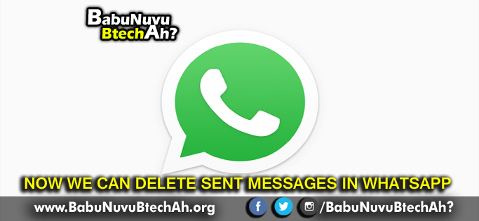 WhatsApp now lets you unsend messages - BabuNuvuBtechAh? WhatsApp now lets you unsend messages - BabuNuvuBtechAh?