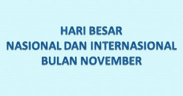 Daftar Hari Besar Nasional dan Internasional Bulan November - Website ...