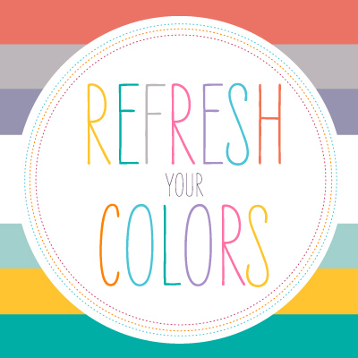 Simply Sweet Things: REFRESH YOUR COLORS