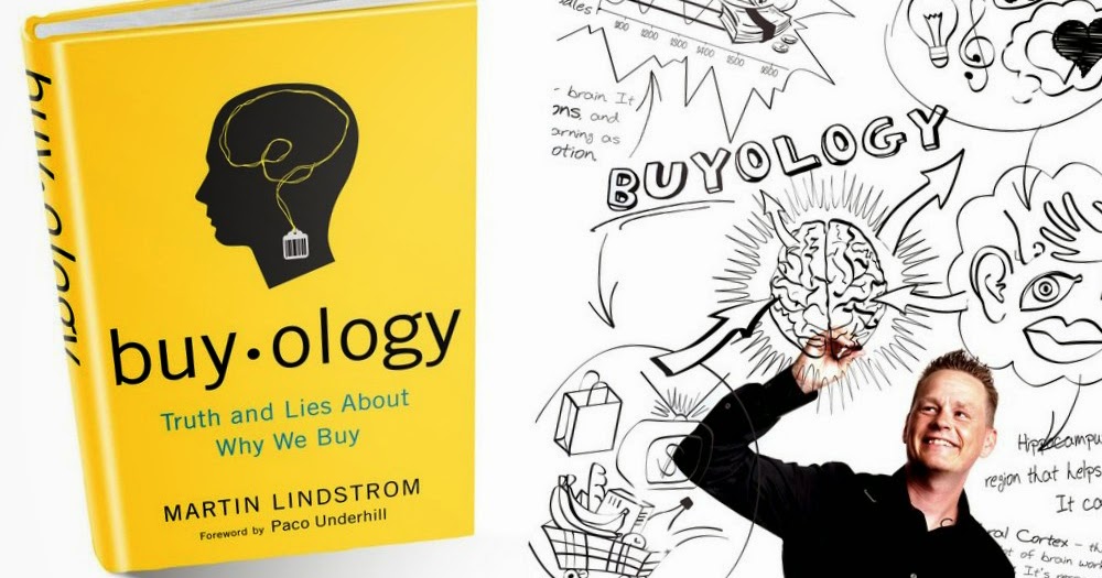 AdConscious: Martin Lindstrom: Buyology – Truth and Lies About Why We Buy