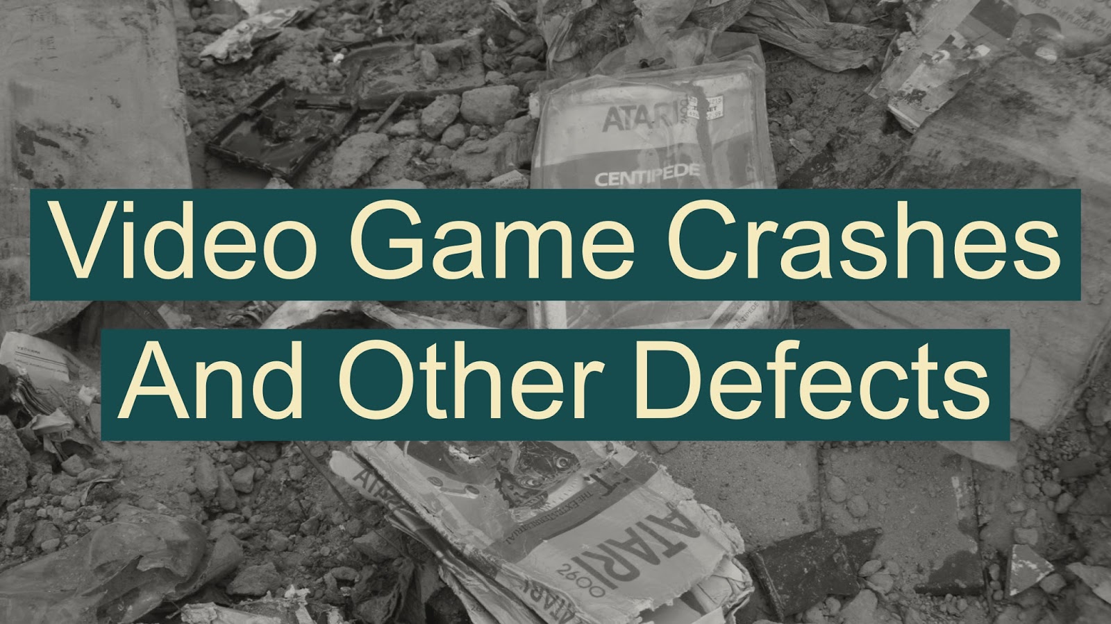 Videogame crashing and other defects