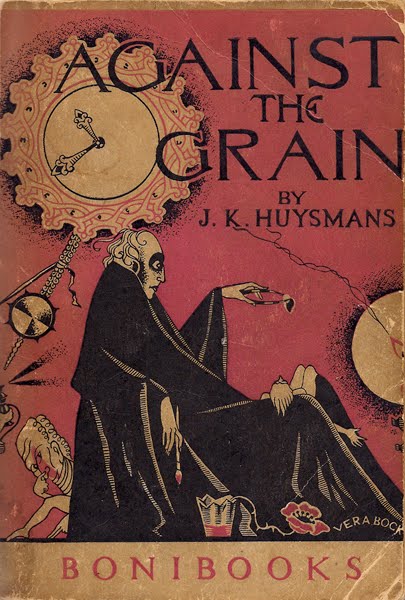 John Glassco - A Gentleman of Pleasure: J.-K. Huysmans' Against the ...