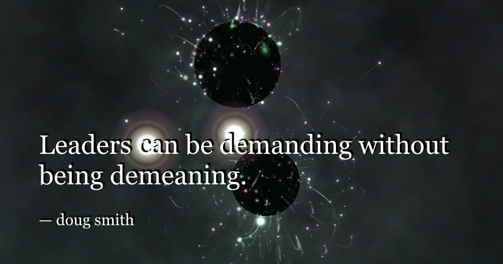 Be Demanding, Not Demeaning