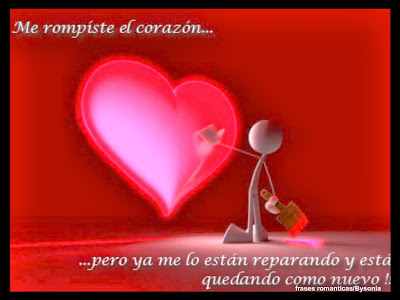Frases Romanticas: me rompiste el corazon
