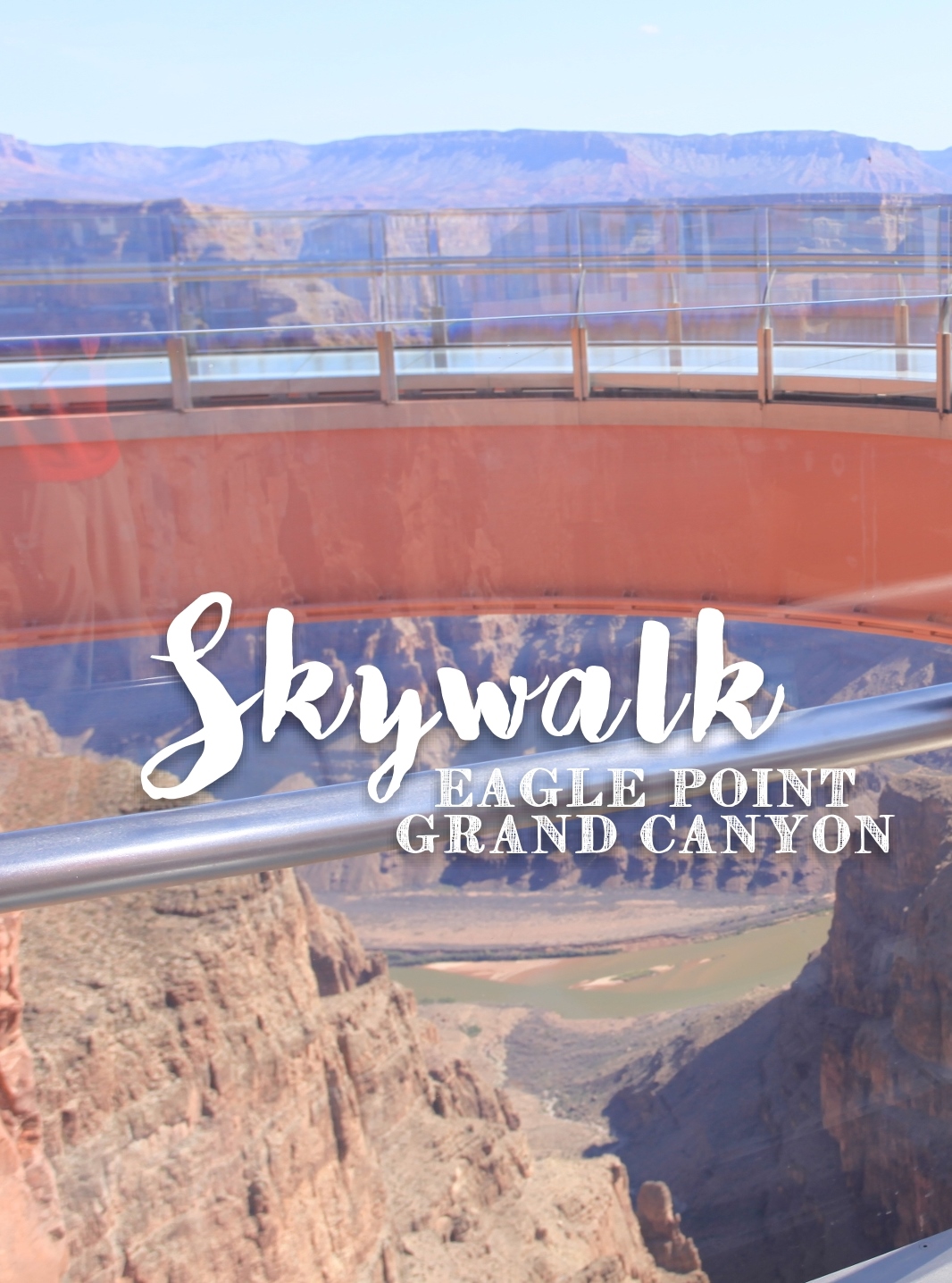 Discovereighng with Dana: Grand Canyon Skywalk