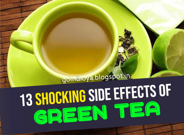 13 Shocking Green Tea Side Effects ,you never knew about - Natural Home ...
