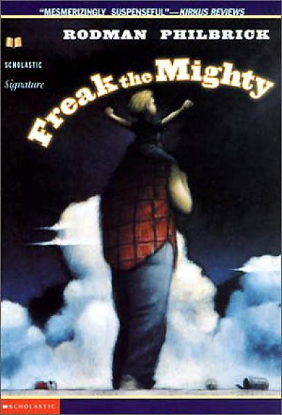 Say What?: Freak the Mighty by Rodman Philbrick