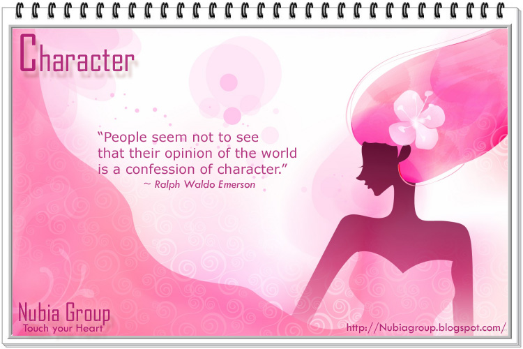 * Nubia_group Inspiration *: Quotes on CHARACTER