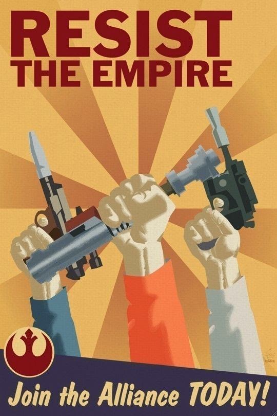 The Star Wars Culture: Resist The Empire - Rebel Alliance Propaganda