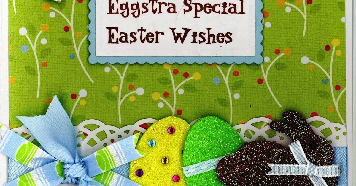 Chatterbox Creations: Eggstra Special Easter Wishes!
