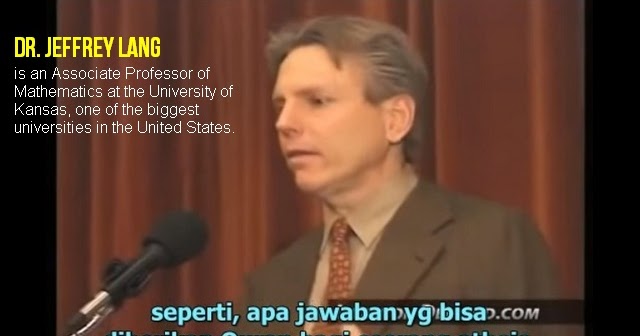 [Video] LUAR BIASA CERAMAH INI !!! DR Jeffrey Lang Profesor Matematika ...