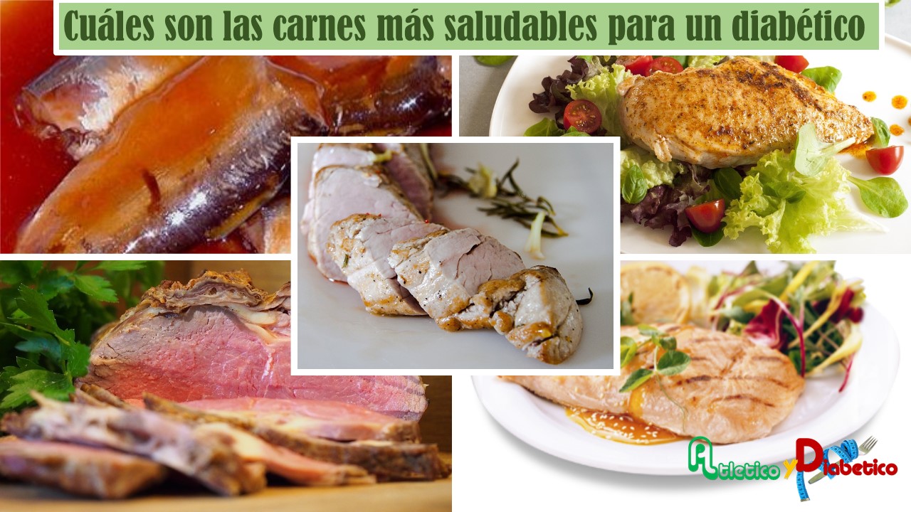 ¿Cuáles son las carnes más saludables para un diabético?