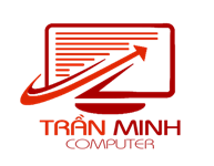 Sửa Máy Tính Tận Nhà Quy Nhơn | Trần Minh Computer