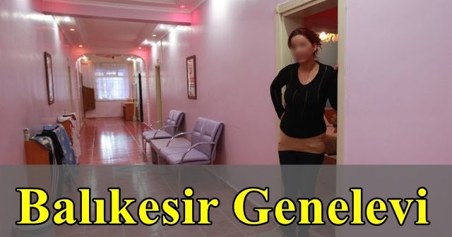 Sohbet Hattı: Balıkesir Genelevi