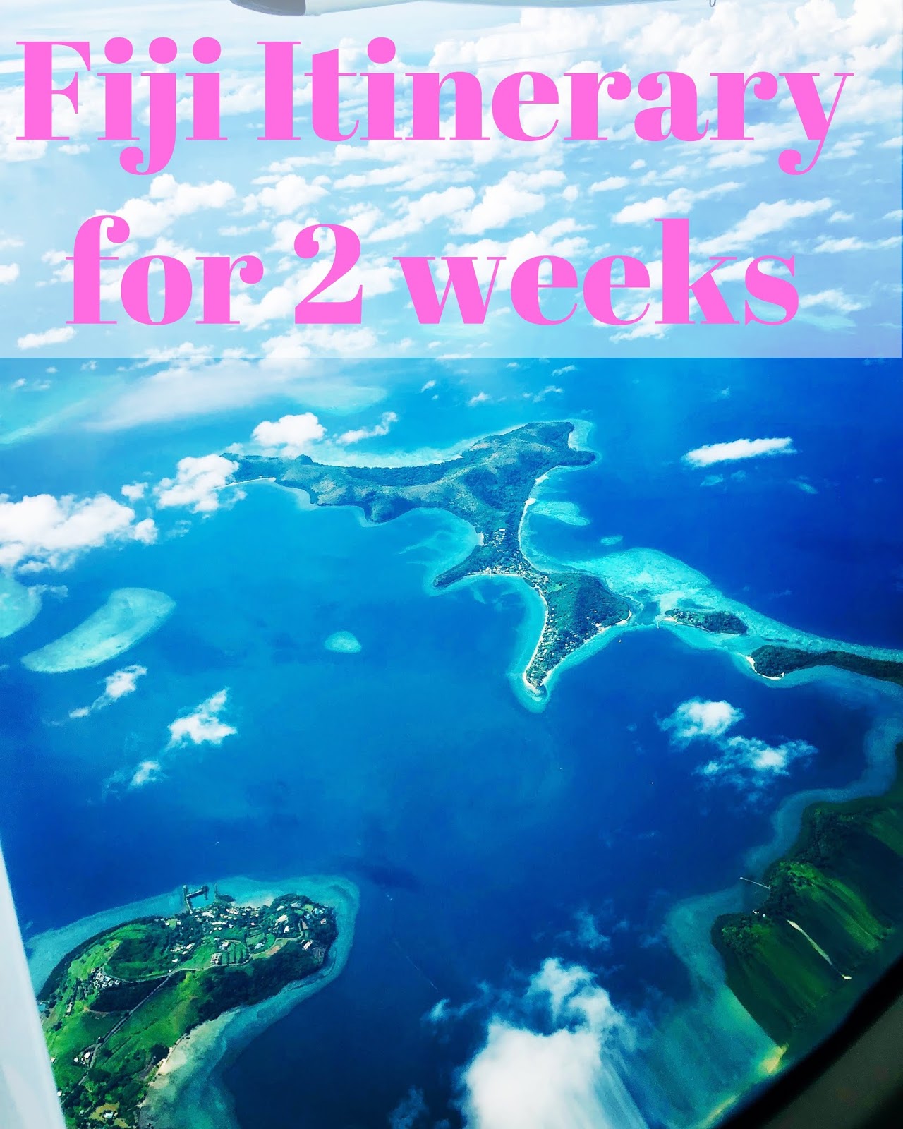 Love, Iris: Fiji Itinerary for 2 weeks