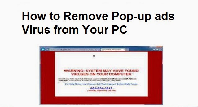 Removing Pop up Ads Virus from Windows 7 and Windows 8