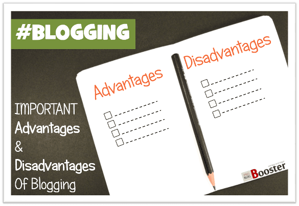 Top 18 Advantages & Disadvantages of Full-Time Blogging