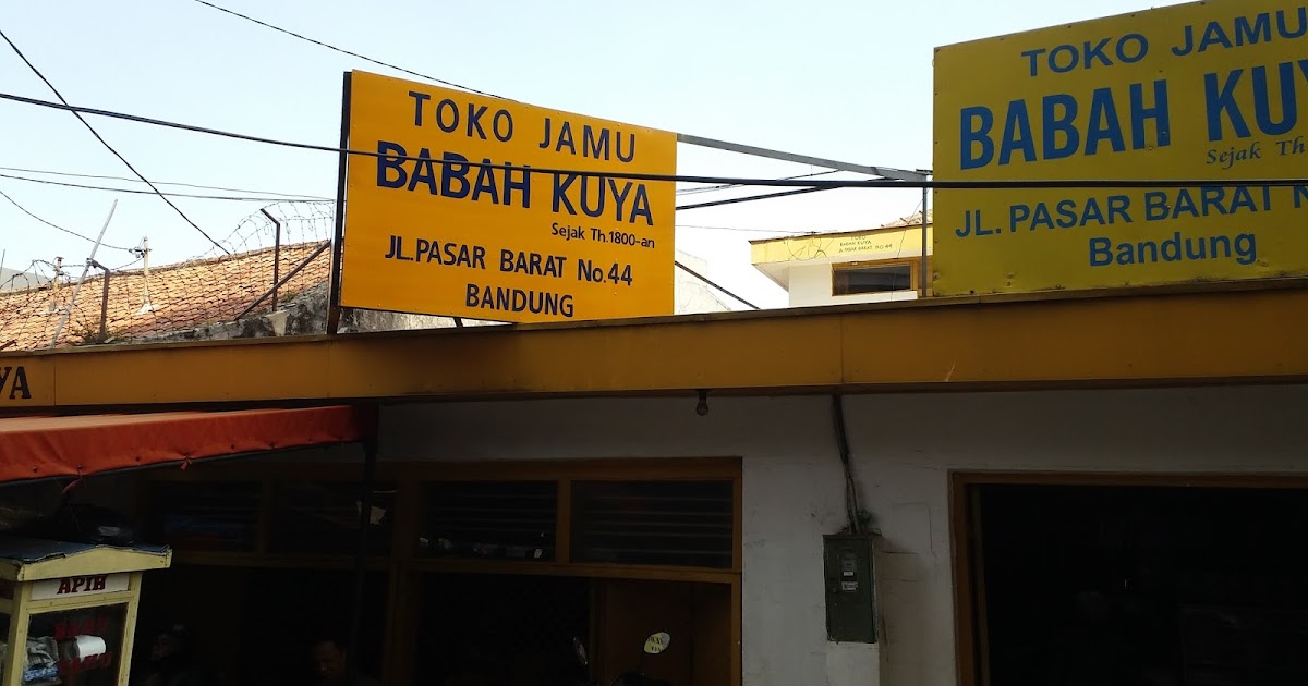 BABAH KUYA: TOKO JAMU BABAH KUYA , JLN PASAR BARAT NO.44, BANDUNG