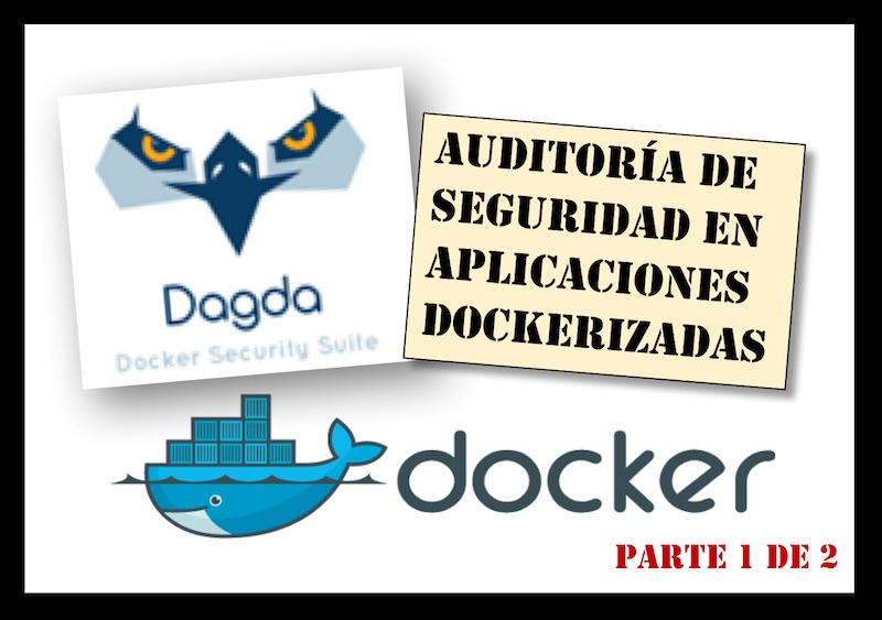Un informático en el lado del mal: Dagda Docker Security Suite ...