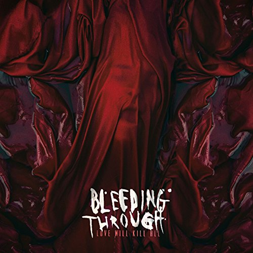 Bleeding Through Announces New Album "Love Will Kill All" | NataliezWorld