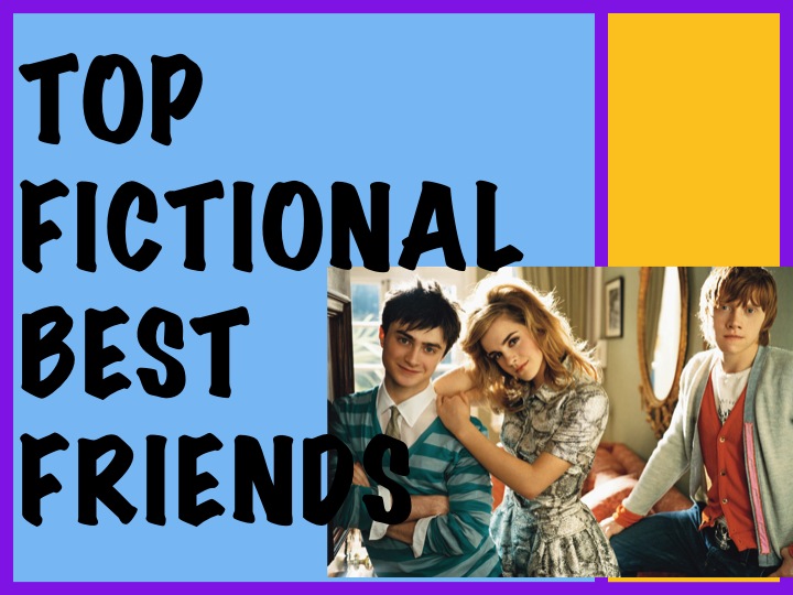 Jentertainment: Top Fictional Best Friends