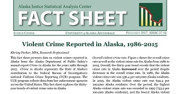 UAA Justice Center: AJSAC Fact Sheet: Violent Crime Reported in Alaska ...