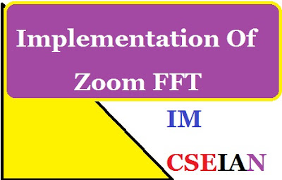 Seminar on Implementation Of Zoom FFT