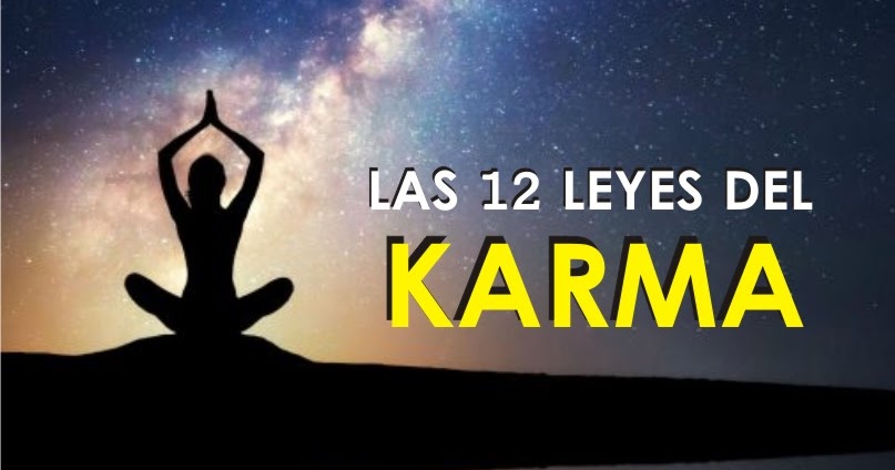 Despierta : Estas son las 12 leyes del karma que cambiarán tu vida