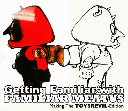 Getting Familiar with Familiar Meatus: Making the TOYSREVIL-Edition ...