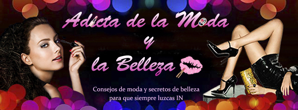 Adicta de la Moda y la Belleza
