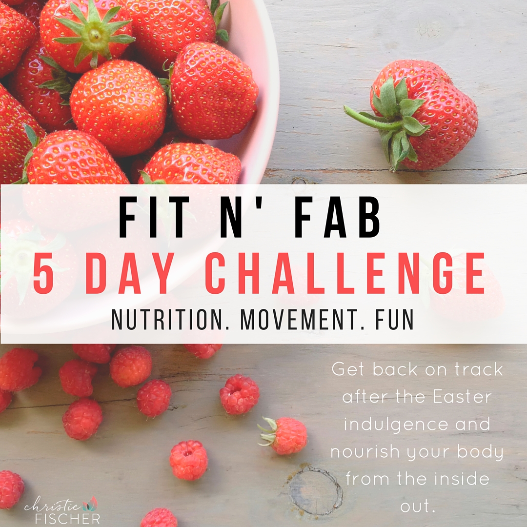 Christie Fischer : FIT N’ FAB 5 DAY CHALLENGE