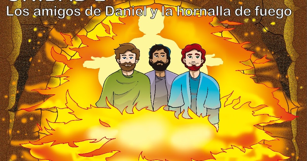 la Biblia: RESCATADOS DEL HORNO DE FUEGO
