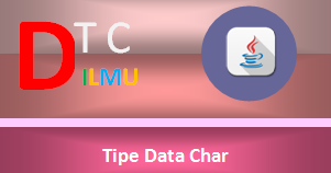 Tipe Data Char Pemrograman Java