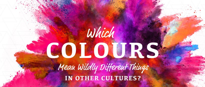 Which Colours Mean Wildly Different Things In Other Cultures? - # ...