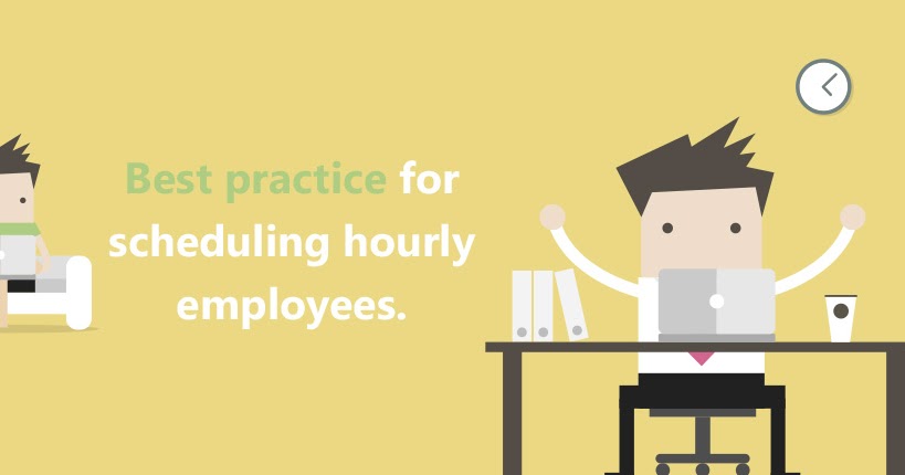 Best practice for scheduling hourly employees | 247Shift | Shift ...