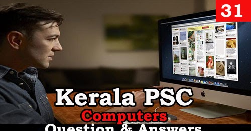 Kerala PSC Computers Question and Answers - 31