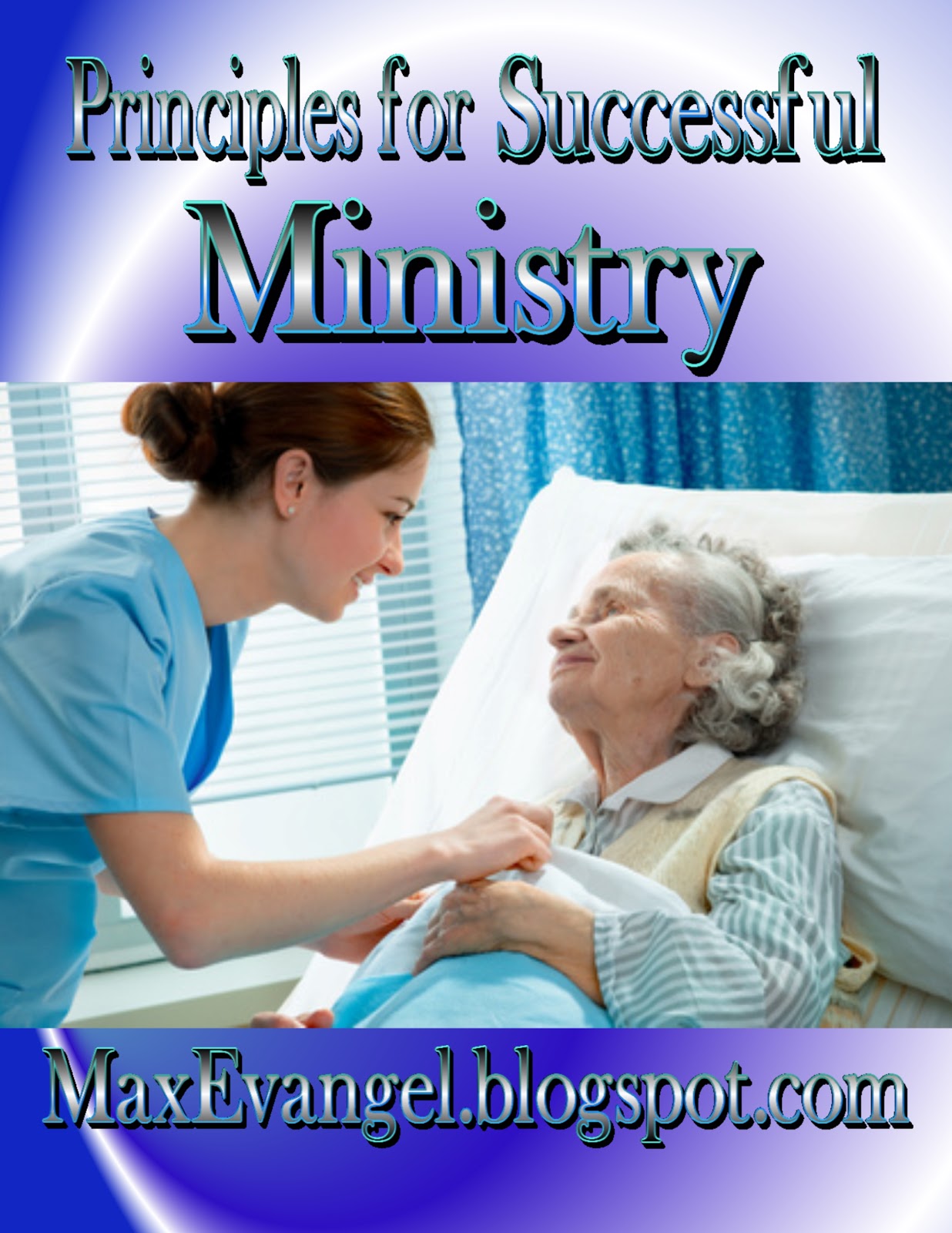 MaxEvangel: Principles for Successful Ministry 1