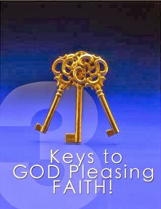 Kamify Blog: Sunday Teaching 2:Three Keys To Biblical Faith
