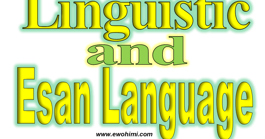 Linguistic and Esan Language