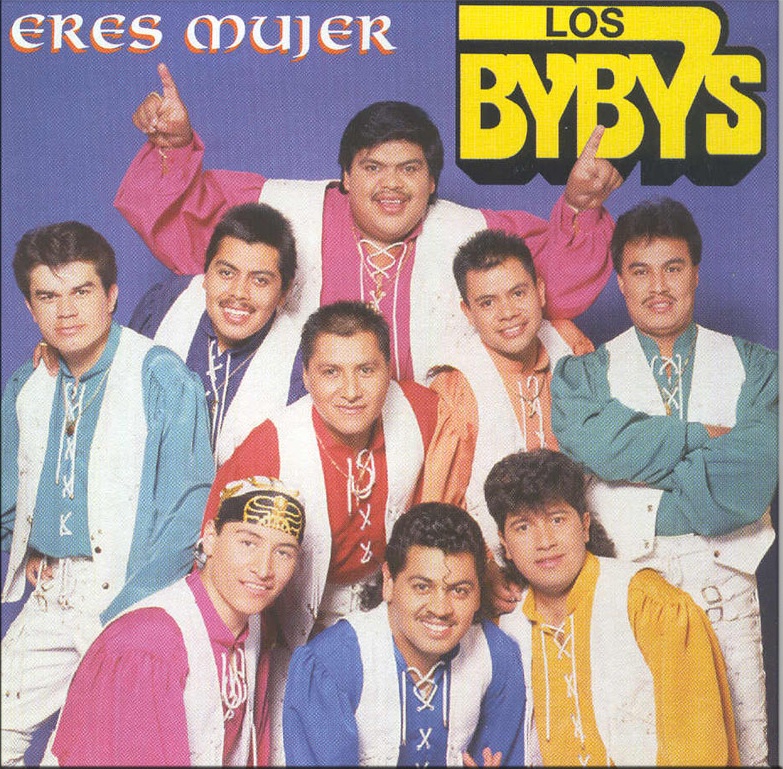 EL RECUERDO DE LA MUSICA GRUPERA: LOS BYBYS - ERES MUJER