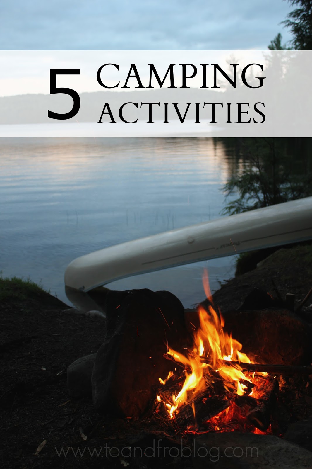 5 Camping Activities | To & Fro