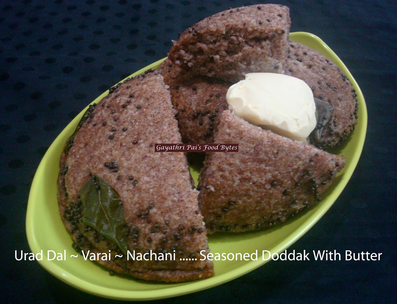 Gayathri Pai's Food Bytes: Urad Dal~Varai~Nachani Seasoned Doddaka.