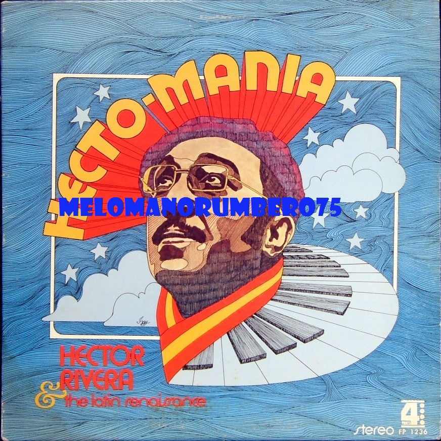 MELOMANORUMBERO75: Hector Rivera & The Latin Renaissance Hecto-Mania 1969