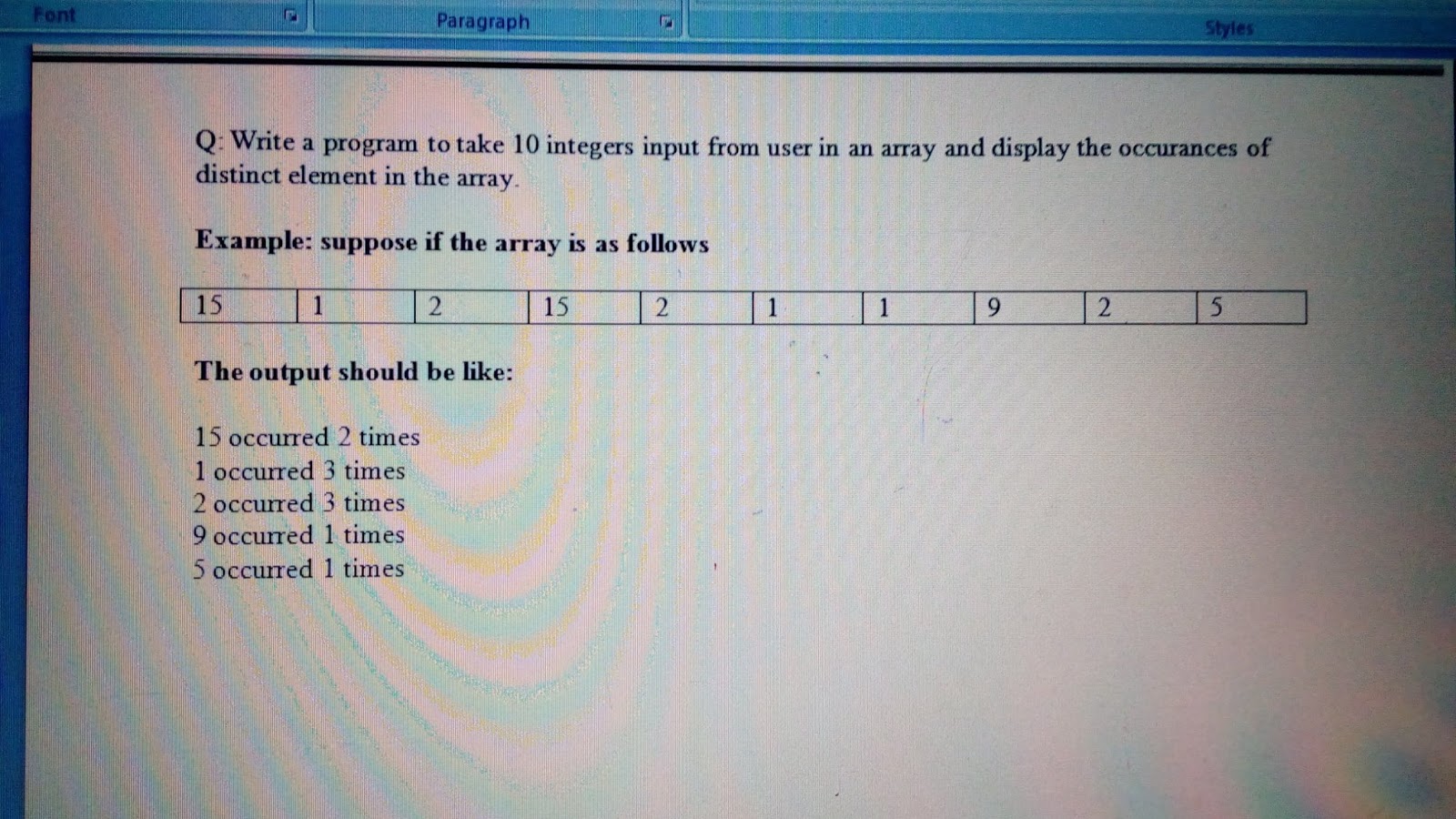 Write A Program To Take 10 Integers Input From User In An Array And Display The Occurances Of