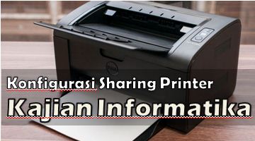 Menghubungkan dan Menambah Printer dalam Satu Jaringan - Kajian Informatika