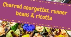 Charred courgettes, runner beans & ricotta | Make Yummy Foods