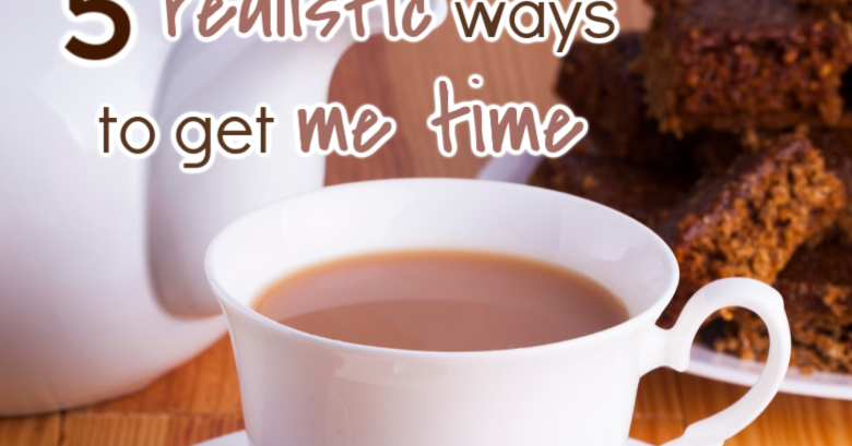 5 Realistic ways to get 'me time' when you're a parent - Messy Little ...