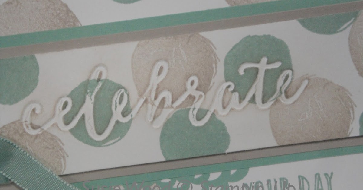 Stamp with Susie: 'Happy Celebration' & Celebrations Embossing Folder